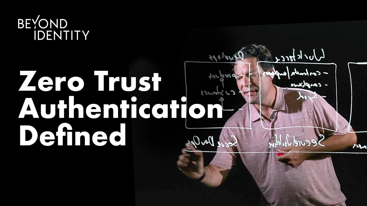 Zero Trust Authentication Defined